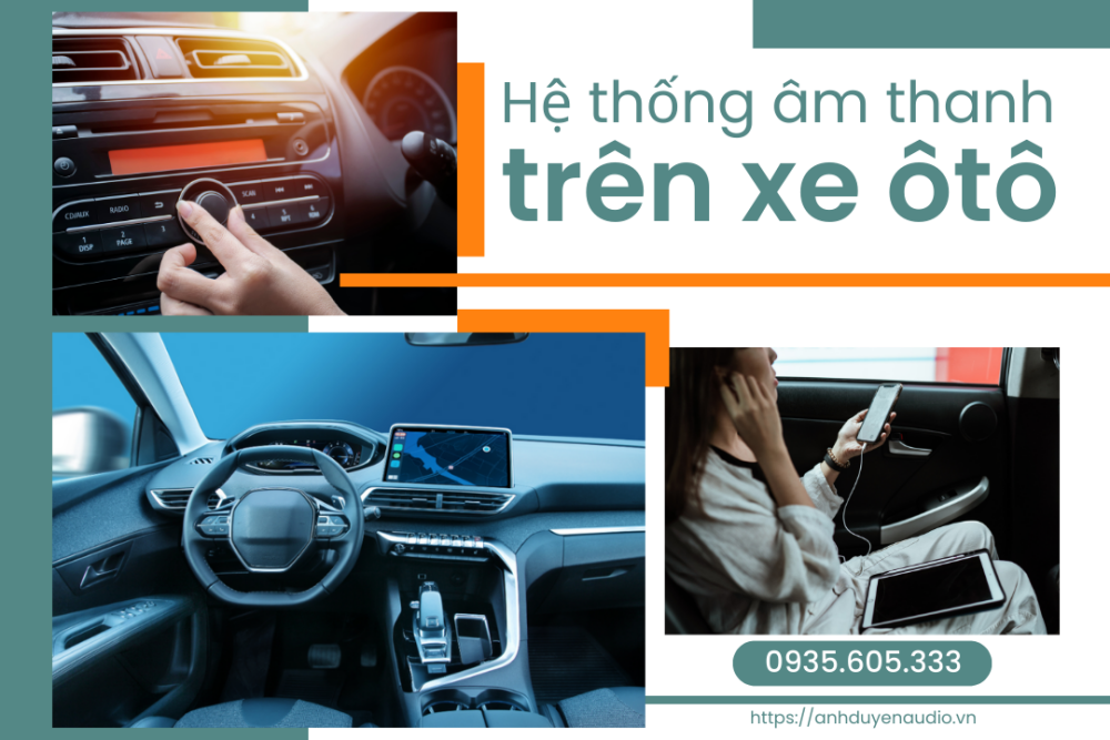Hệ thống âm thanh trên xe ôtô gồm những thiết bị nào